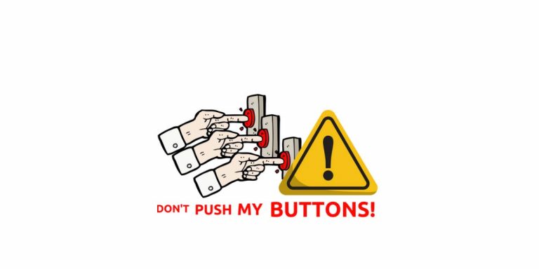 Don’t Push My Buttons! The wonderful thing about triggers… - Why Not Sprout